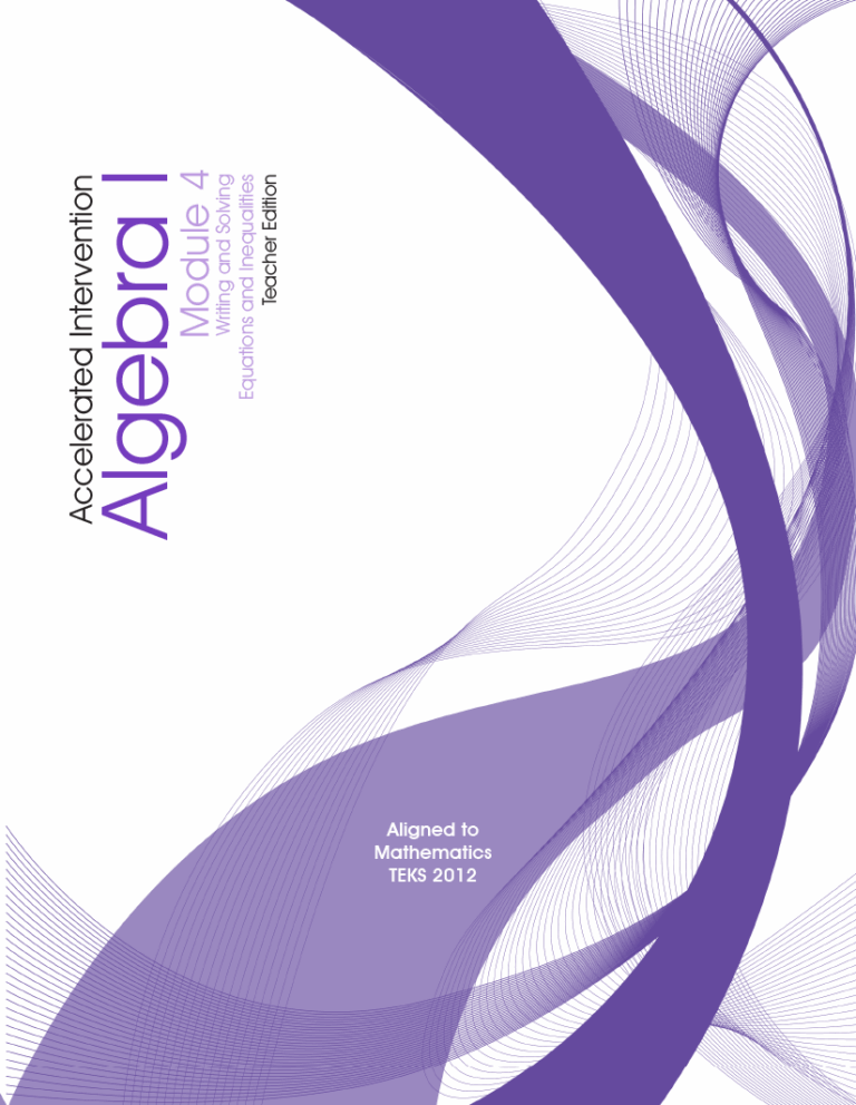 Accelerated Intervention, Algebra I Module 4: Writing and Solving ...