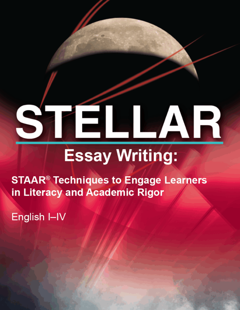 STELLAR Essay Writing: STAAR Techniques to Engage Learners in Literacy ...